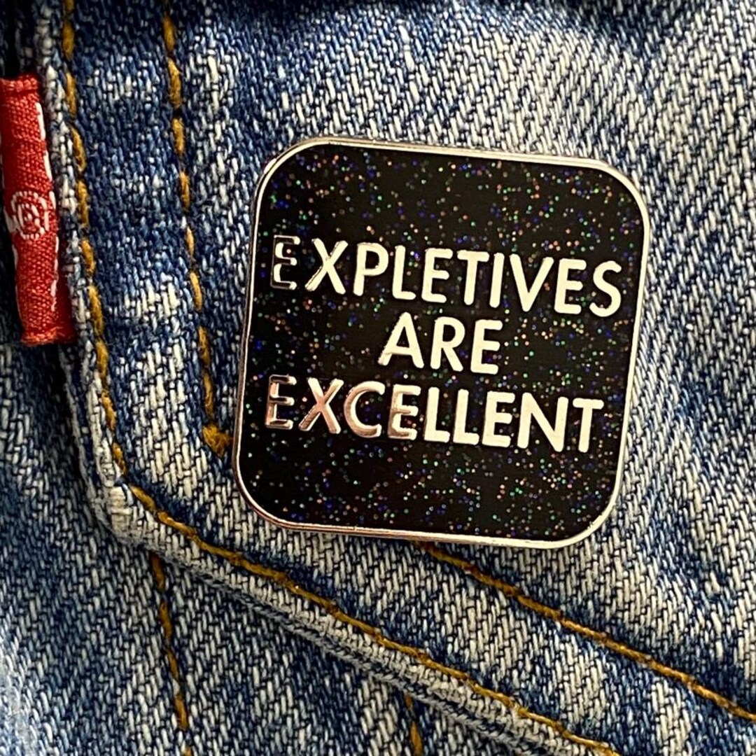 Expletives Are Excellent Enamel Pin Gift for Sweary Friend Hard Enamel ...