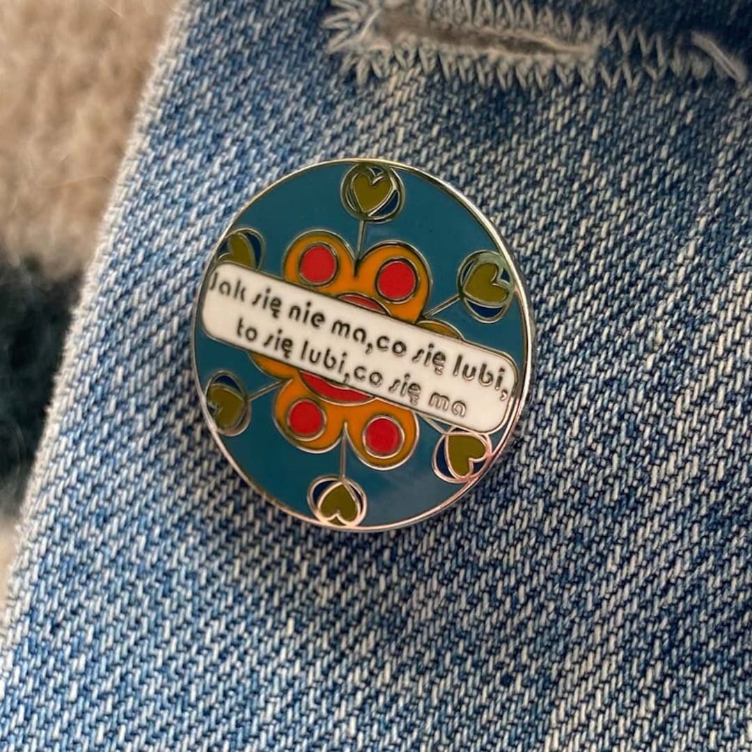 Philosophical Motivational Pin Badge | Polish Pin Badge | If You Don't ...