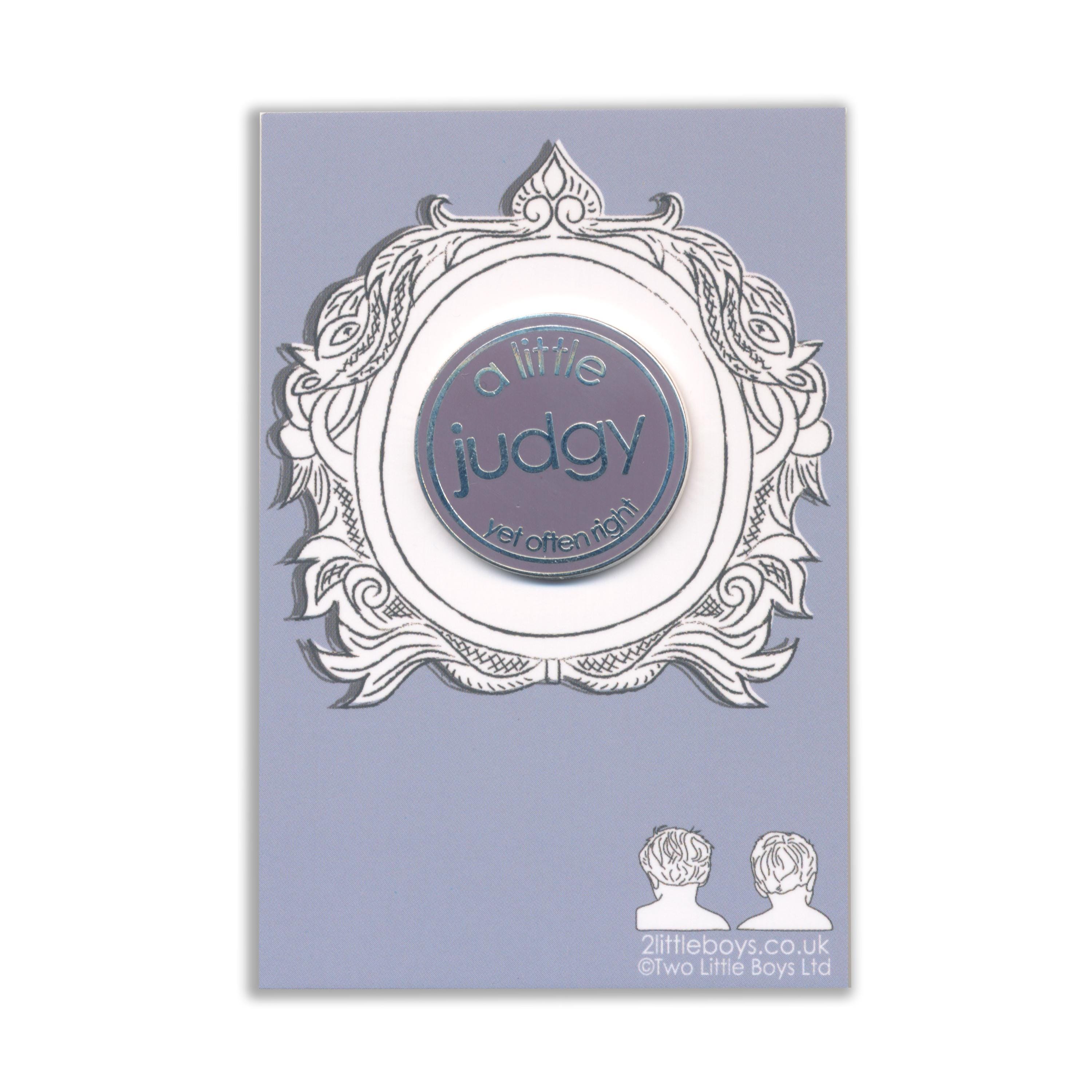 A Little Judgy (yet Often Right) Hard Enamel Pin Badge | Original ...