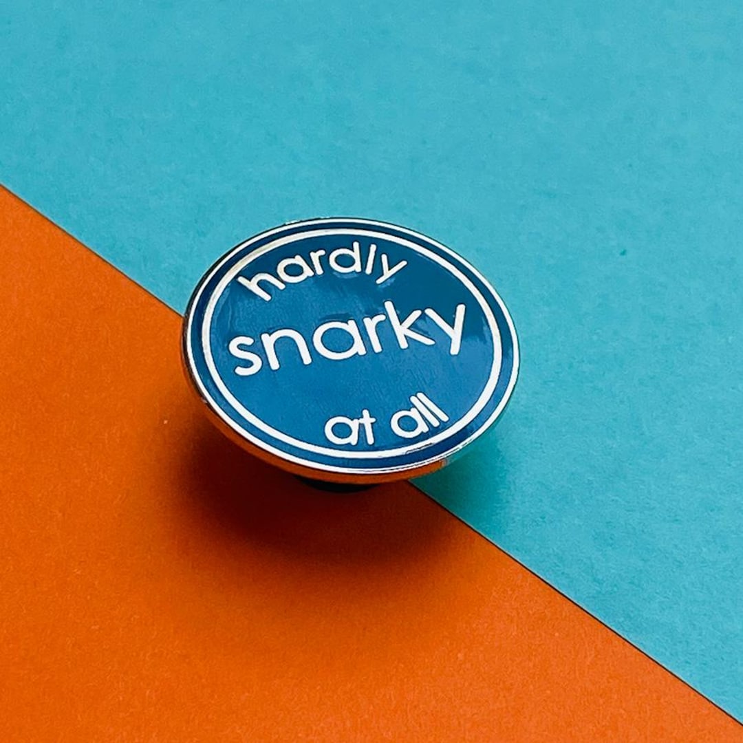 Snarky Enamel Pin: Funny Friend Gift Badge (1" Diameter) - Etsy