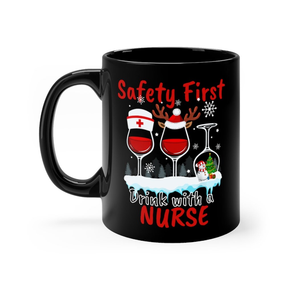 Safety First Drink With a Nurse Mug Christmas Nurse Mugs - Etsy UK