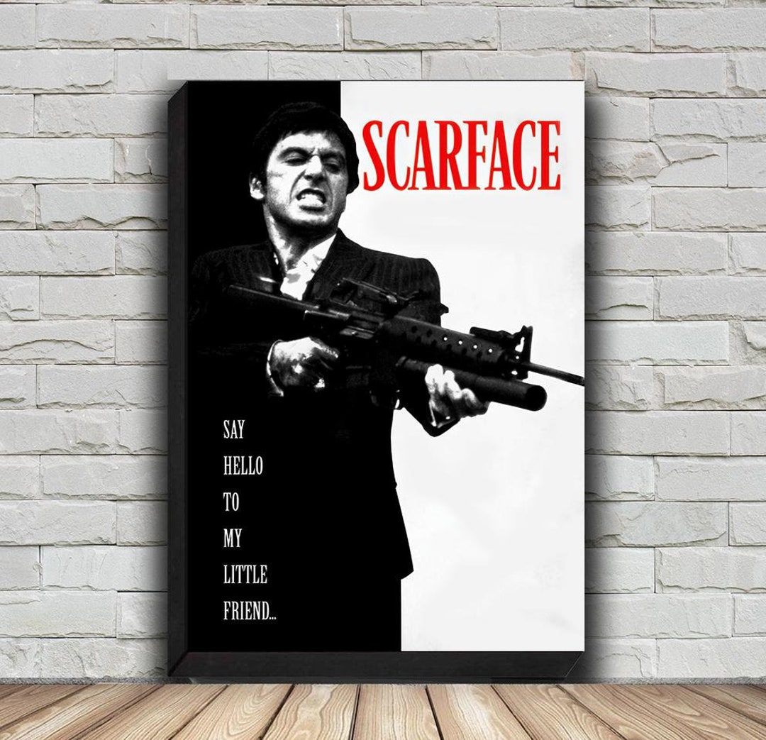 Scarface Say Hello to My Little Friend Poster, HD Wall Art Canvas ...
