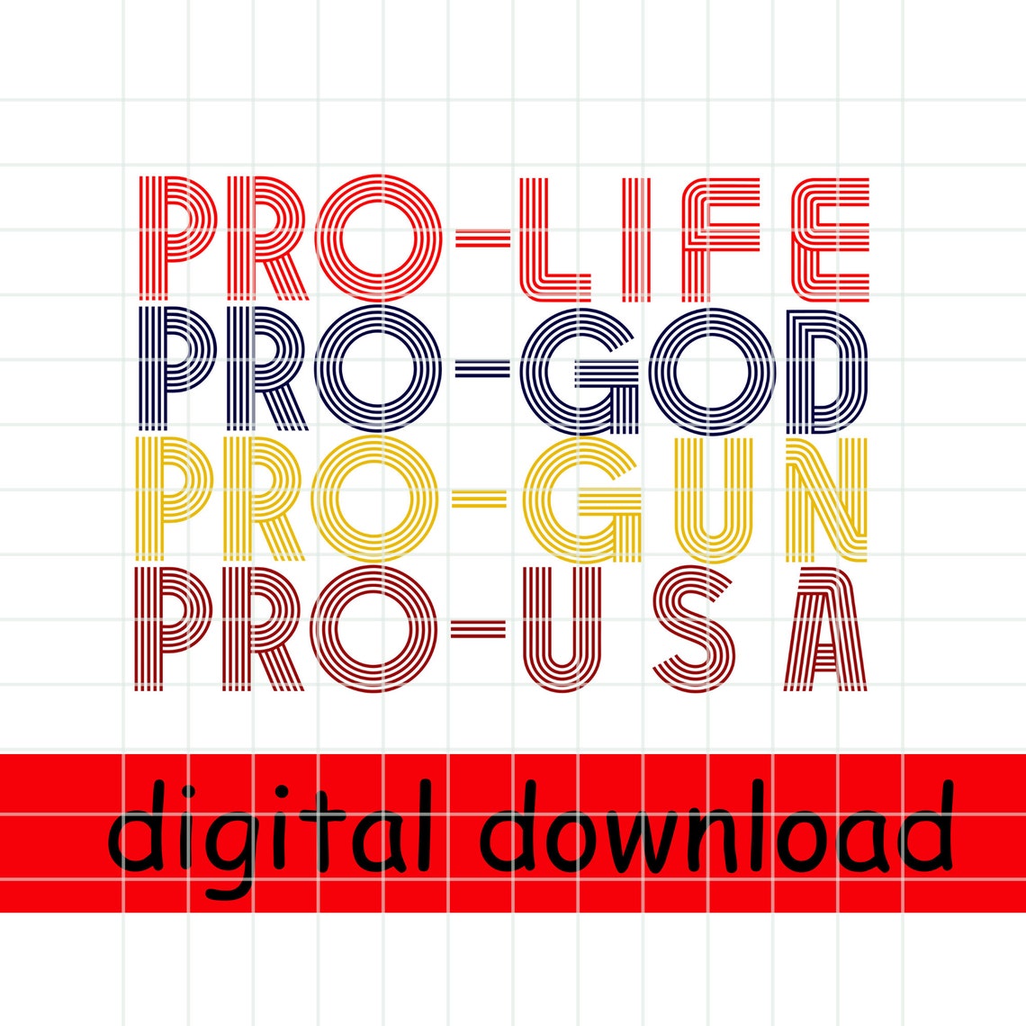 Pro-life Pro-god Pro-gun Pro-usa SVG, Pro Life Pro God Png Sublimation ...