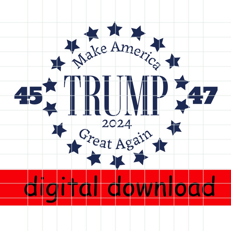 Trump 2024 SVG PNG Vote President Trump 45 47 Proud - Etsy