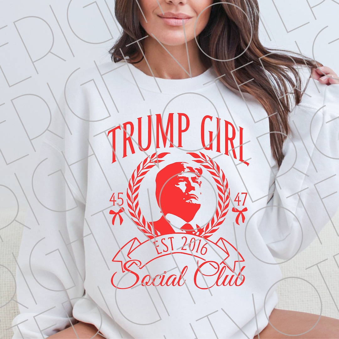 Trump Girl SVG Png,trendy Trump Girl Social Club Shirt Png Digital ...