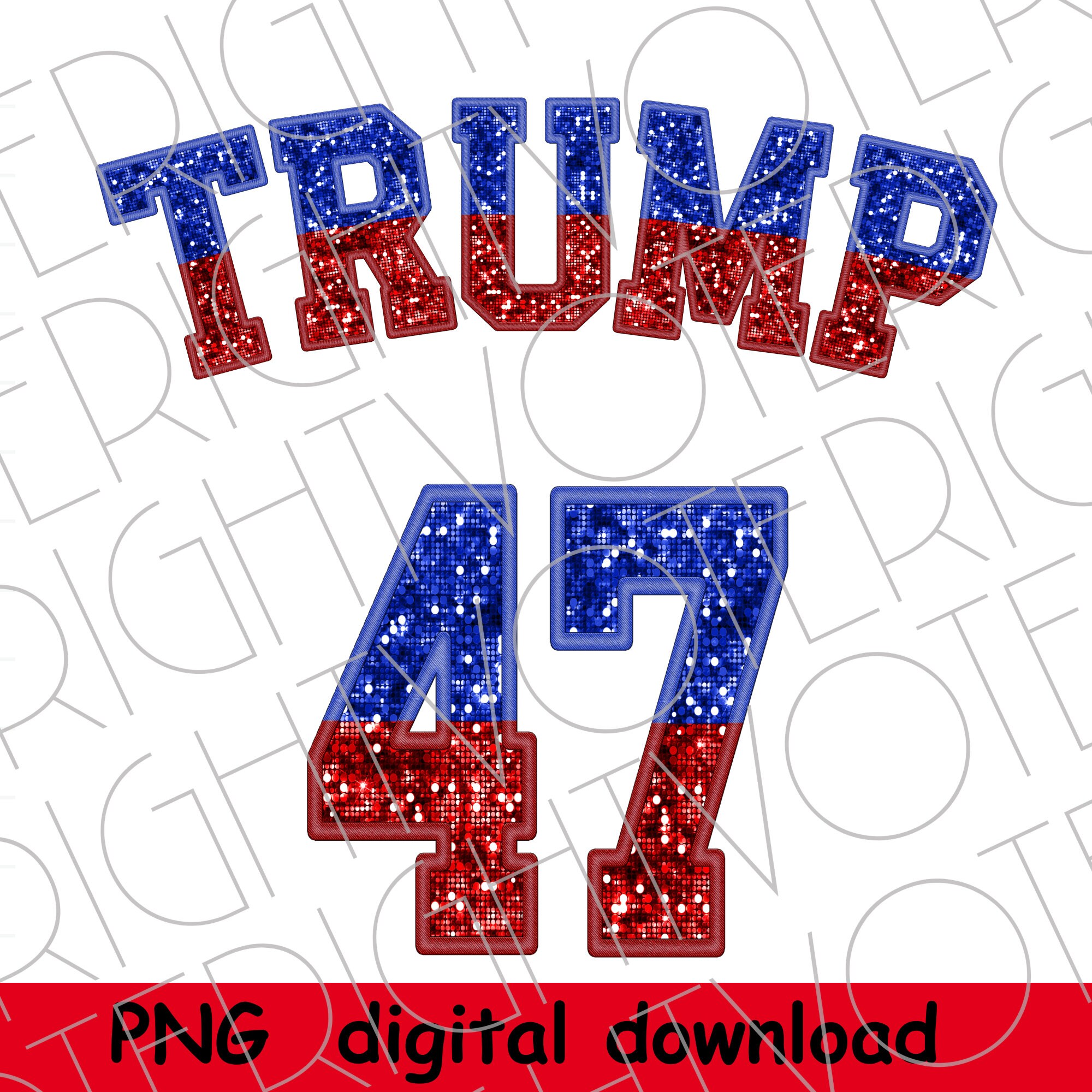 Trump 47 Varsity PNG, Faux Embroidered Glitter Sequin Trump 2024 ...