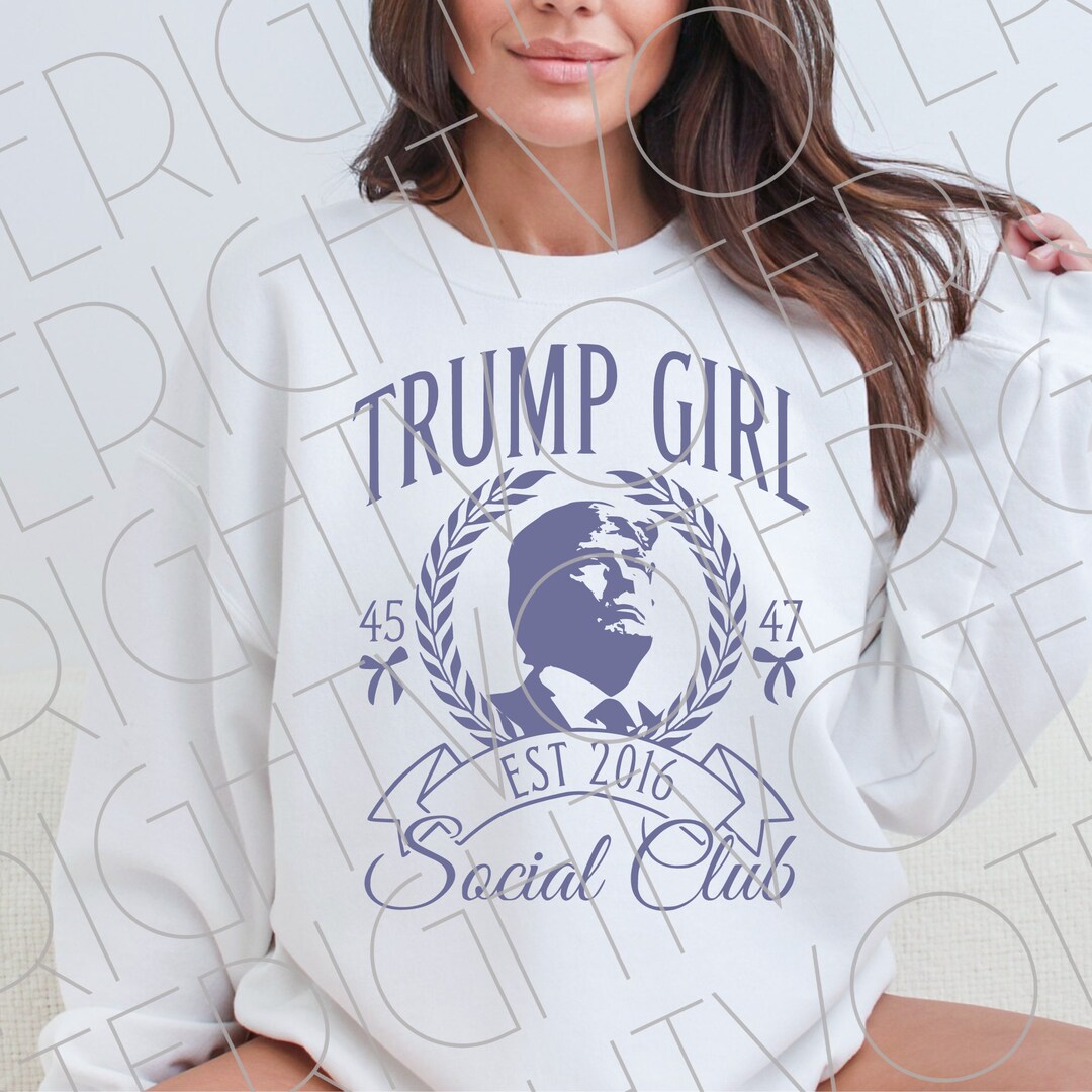 Trump Girl SVG Png,trendy Trump Girl Social Club Shirt Png Digital ...