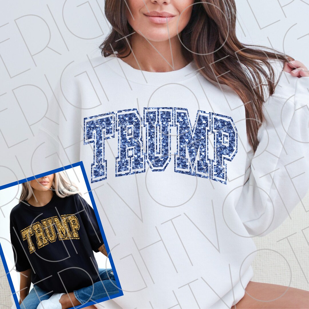 Trump Faux Glitter Sequin Varsity Png Sublimation Design for Women ...