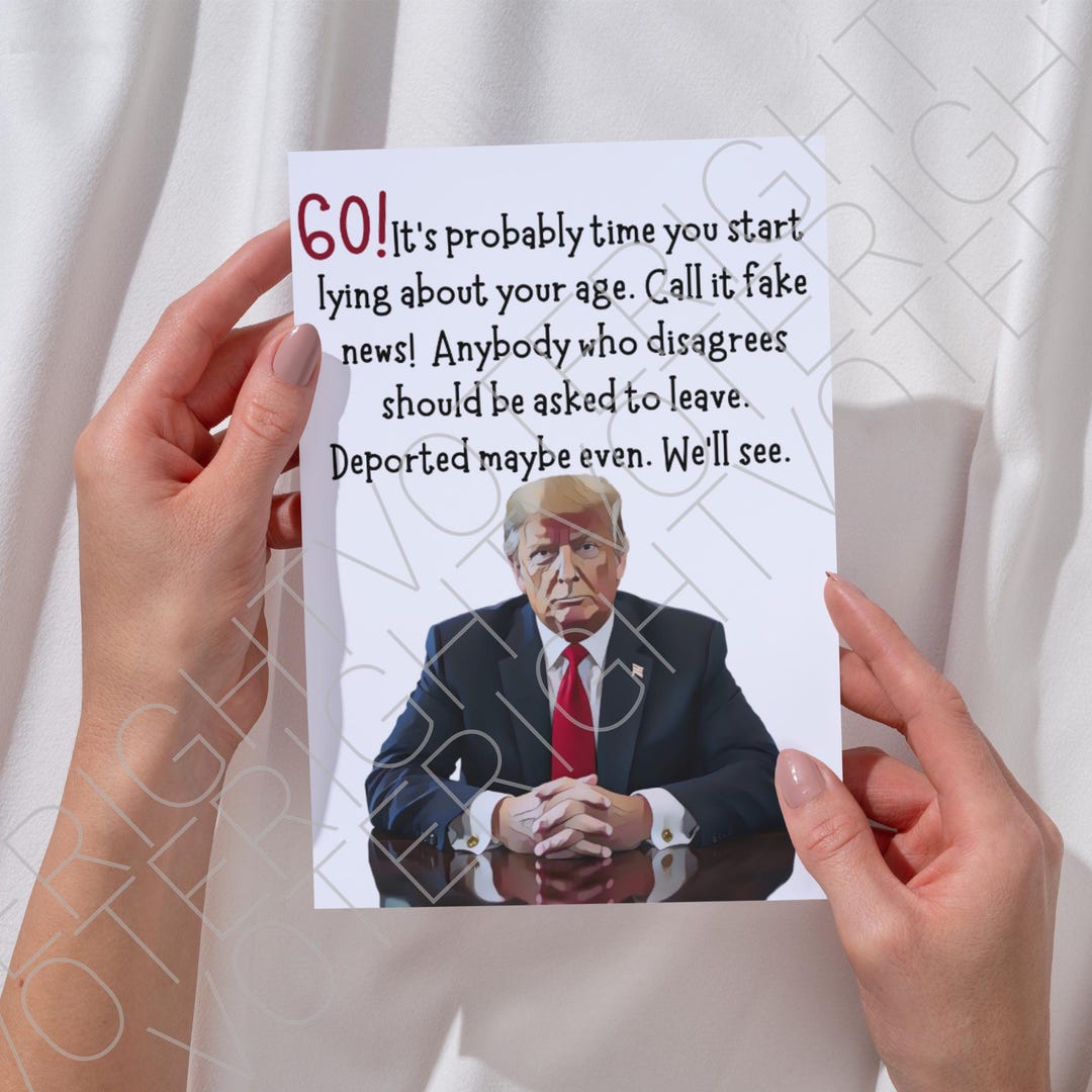 Printable Trump 60th Birthday Card, Funny Political Digital Download Greeting Card for Trump ...