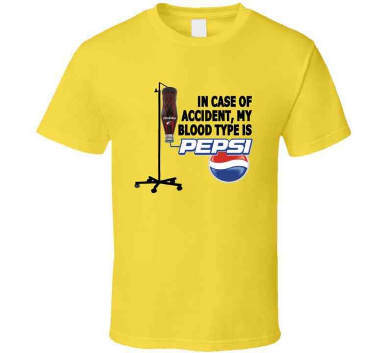 In Case of Accident My Blood Type is Pepsi Drink Pop Soda Funny T Shirt ...