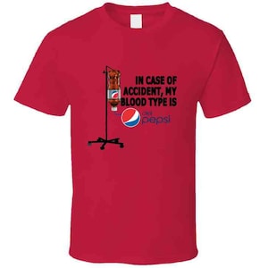 In Case of Accident My Blood Type is Diet Pepsi Pop Drink Funny T Shirt ...