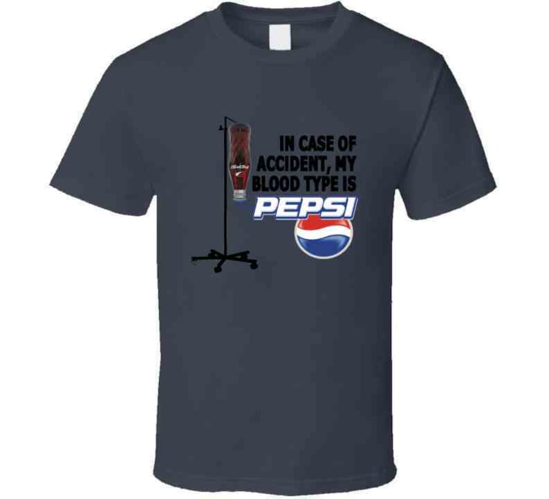 In Case of Accident My Blood Type is Pepsi Drink Pop Soda Funny T Shirt ...