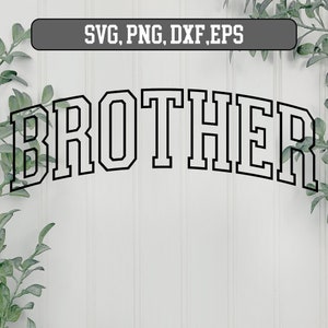 Brother Varsity Arched Outline SVG, Brother SVG, Sibling Svg, Brother ...