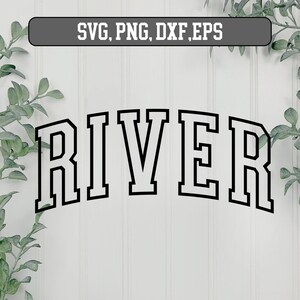 River Varsity Arched Outline SVG, River Svg Bundle, River Svg, Vacay ...