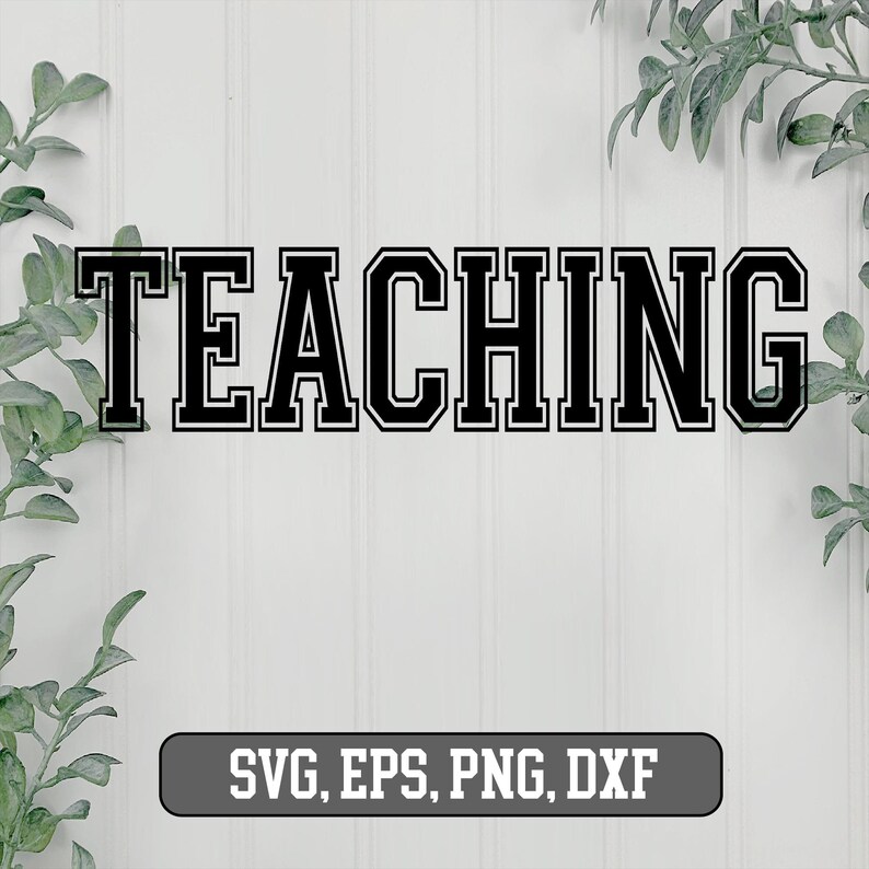 Teaching Svg Bundle, Teaching Svg Png Dxf Eps, Teaching Varsity Svg ...