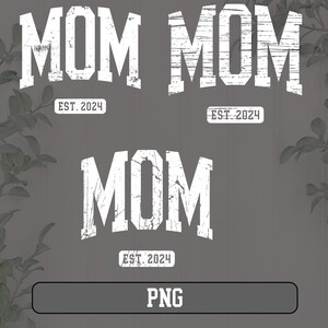 Mom Est 2023 Svg, Mom Est 2023 Png, Mom Est 2024 Svg, Mom Est 2024 Png ...
