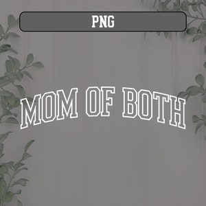 Mom of Both Outline Svg, Boy Mom Svg, Girl Mama Png, Boy Mom Png, MAMA ...