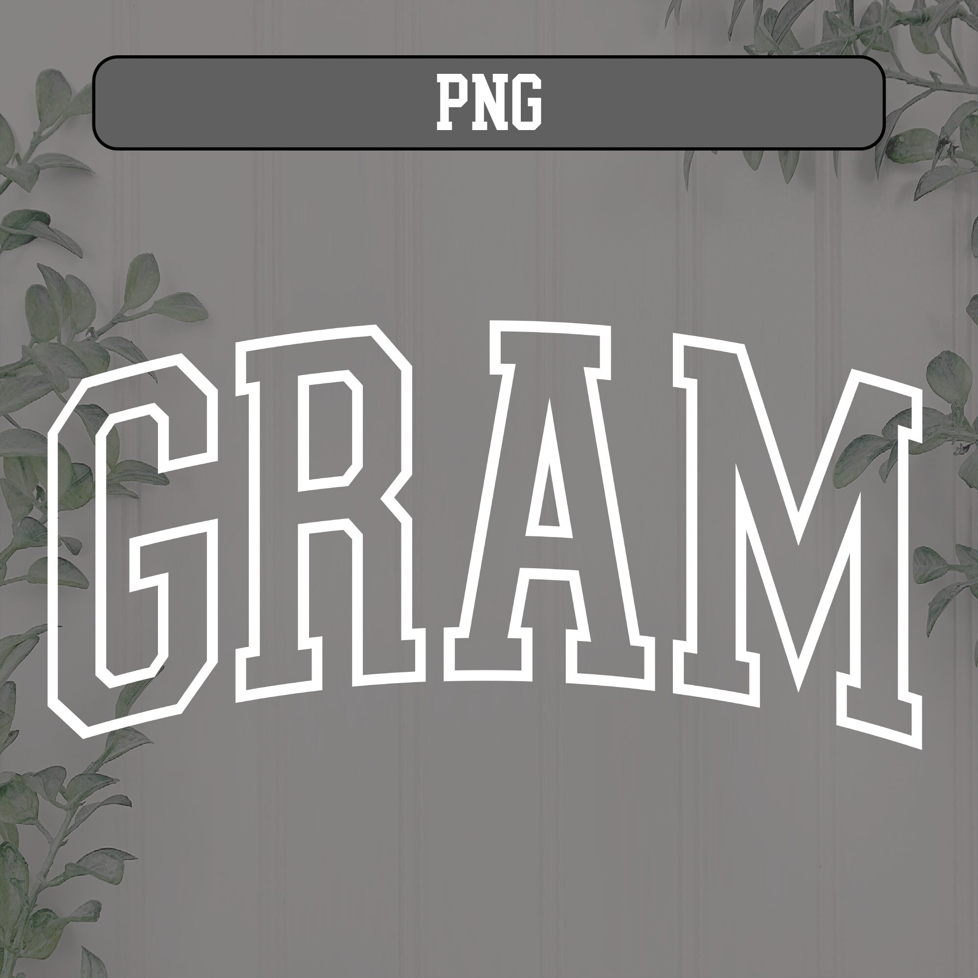 GRAM Varsity Arched SVG, Gram Png, Gram Svg, Gma Svg Png Dxf ...