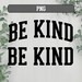 Be Kind Png Bundle, Be Kind Png, Be Kind Varsity, Be Kind Arched, Be ...