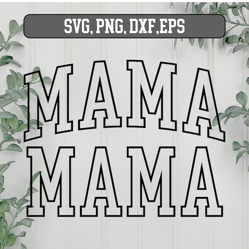 MAMA College Arched Outline SVG, Mama Png, Mama Svg, Mama Svg Png Dxf ...