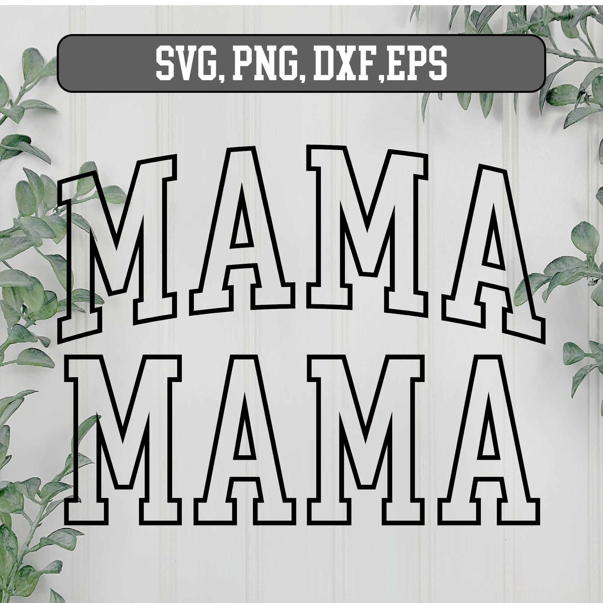 MAMA College Arched Outline SVG, Mama Png, Mama Svg, Mama Svg Png Dxf ...