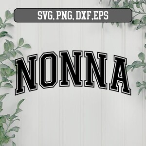 Nonna Varsity Arched SVG, Nonna Png, Nonna Svg, Nonna Svg Png Dxf ...