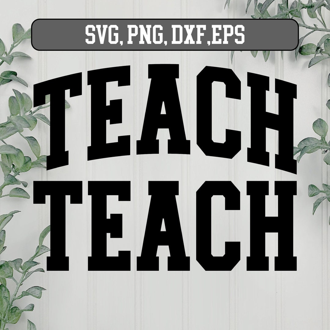 Teach Svg Bundle, Teach Svg, Teach Varsity Svg, Teacher Svg Files for ...