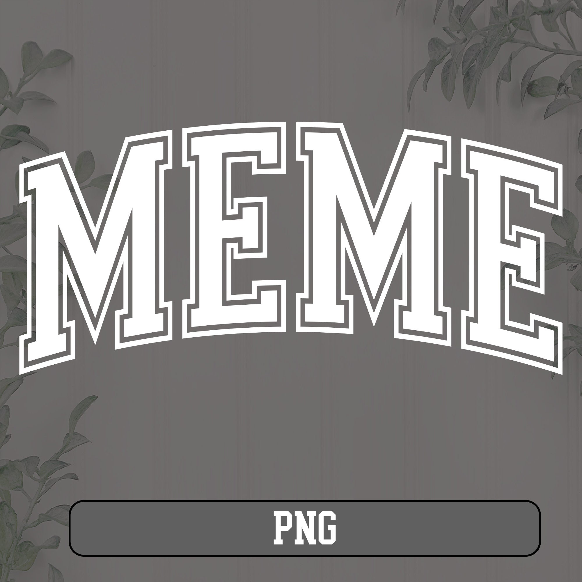 Meme Varsity Arched SVG, Meme Png, Meme Svg, Meme Svg Png Dxf, Meme Svg ...