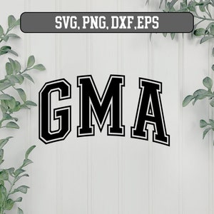 GMA Varsity Arched SVG, GMA Png, Gma Svg, Gma Svg Png Dxf, Mama Svg ...