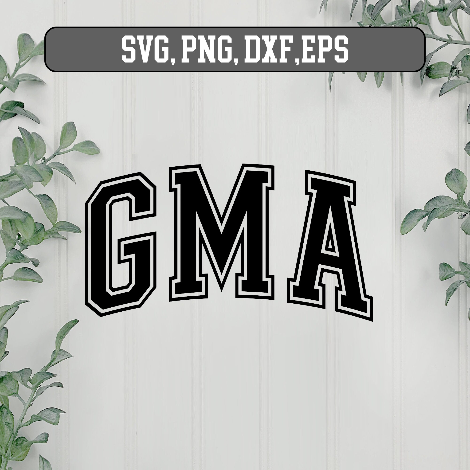 GMA Varsity Arched SVG, GMA Png, Gma Svg, Gma Svg Png Dxf, Mama Svg ...