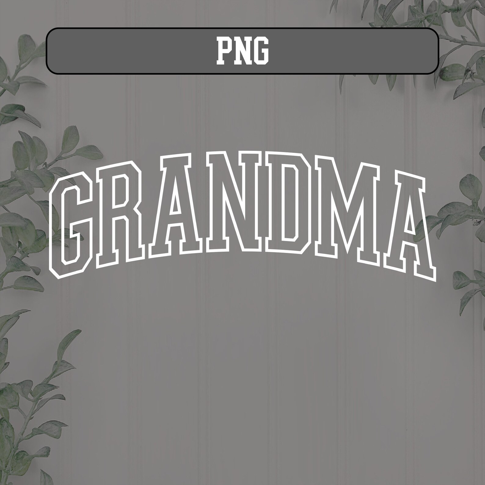 Grandma Varsity Arched Outline SVG, Grandma Png, Grandma Svg, Grandma ...