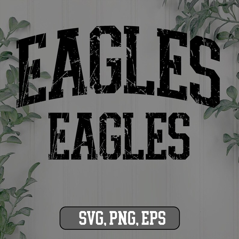 Eagles SVG PNG, Eagles Distressed Png, Eagles Mascot Svg, Eagles Cheer ...