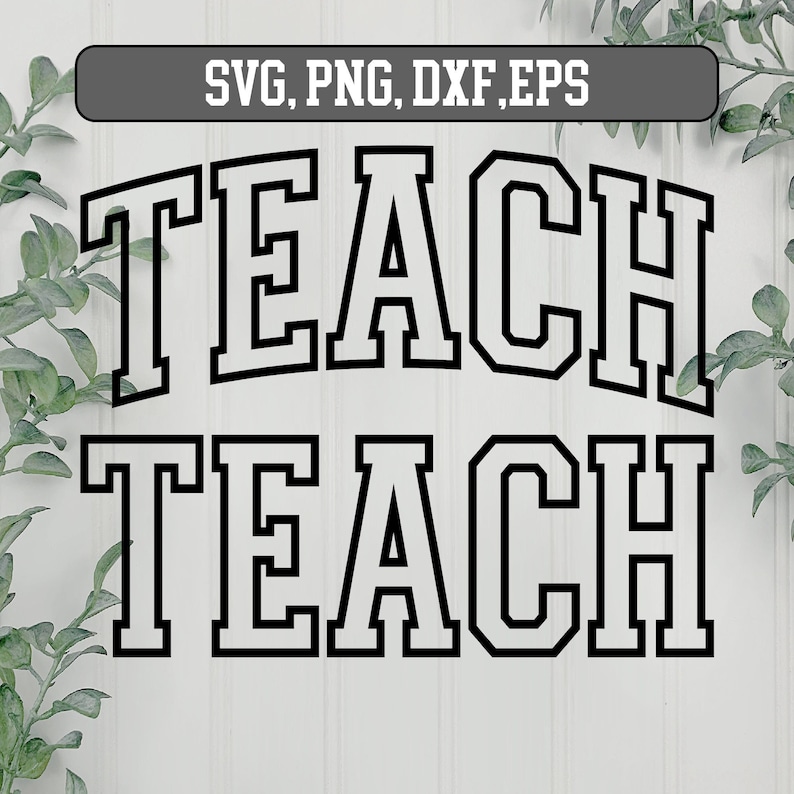 Teach Outline Varsity Svg, Teach Svg Bundle, Teach Svg, Teach Varsity ...