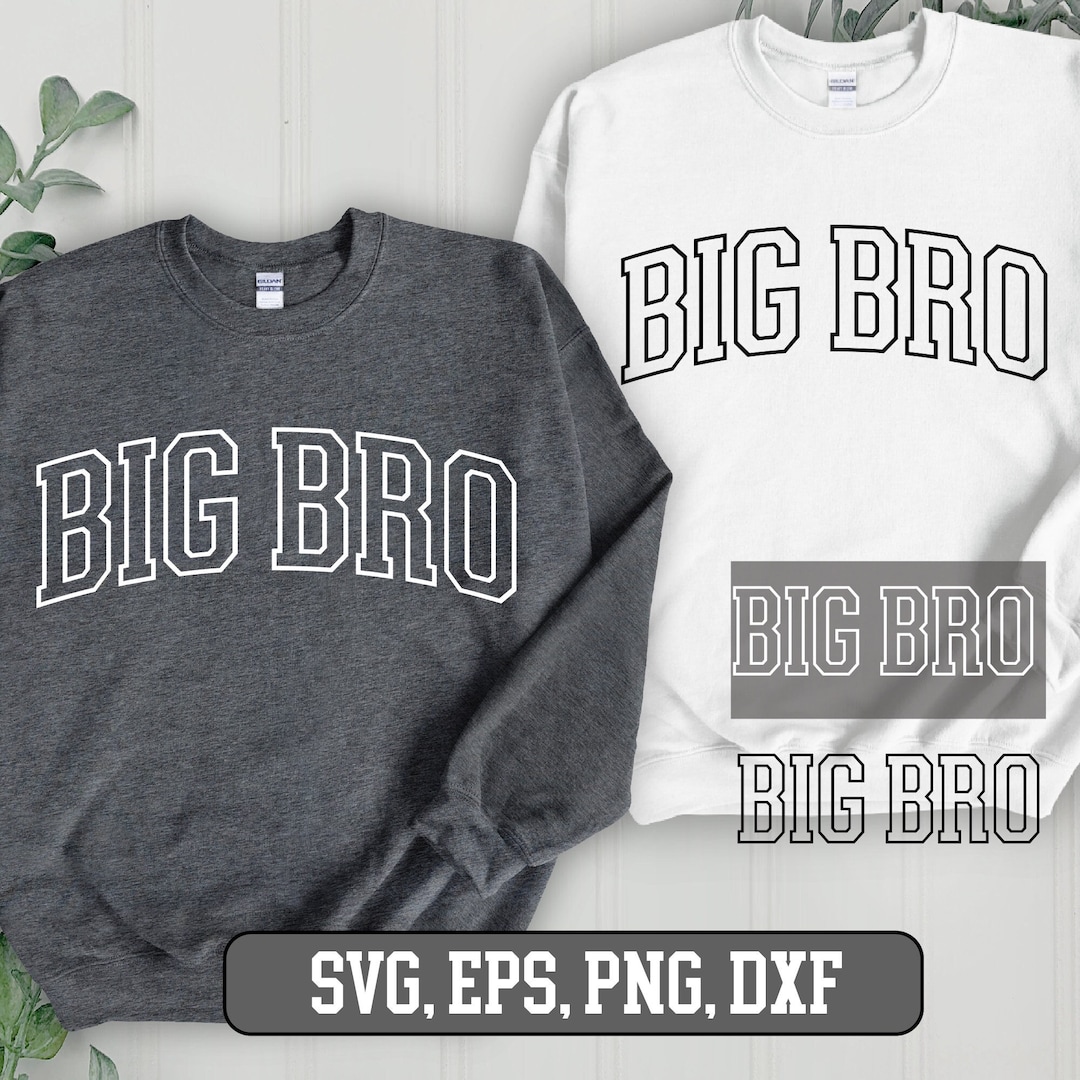 Big Bro Svg Png Eps Dxf, Big Bro Shirt Svg, Big Brother Announcement ...