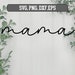 MAMA Script SVG, Mama Svg, Mom SVG, Mama Cursive Svg, Mama Png, Mama ...