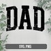 DAD Varsity SVG, Dad Arched Svg, Father's Day SVG, Dad Png, Dad Cut ...