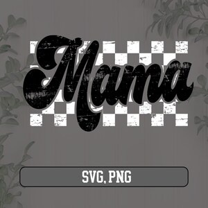 Checkered Mama Png, Mama Checkered Svg, Retro Checkered Mama, Mama Svg ...