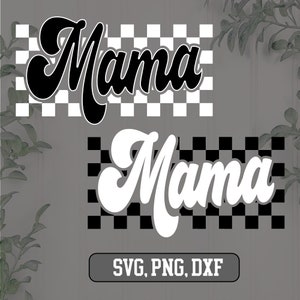 Mama Checkered Png Svg Dxf, Retro Checkered Mama, Mama Svg Png Dxf ...