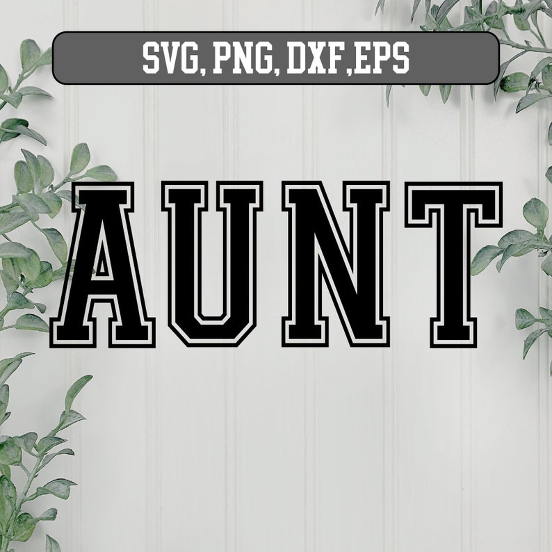 Aunt Varsity Arched Outline SVG Aunt SVG Sibling Svg Aunt - Etsy