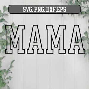 MAMA College Arched Outline SVG, Mama Png, Mama Svg, Mama Svg Png Dxf ...