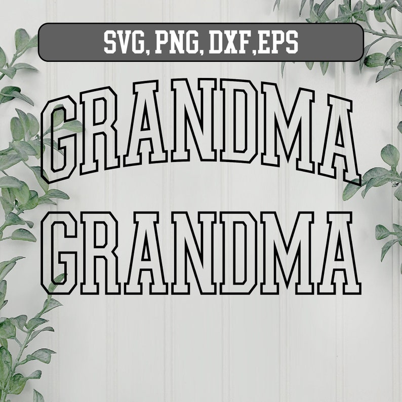 Grandma Varsity Arched Outline SVG, Grandma Png, Grandma Svg, Grandma ...