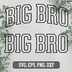 Big Bro Svg Png Eps Dxf, Big Bro Shirt Svg, Big Brother Announcement ...