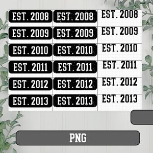 Est. 2008 - 2013 Svg Png Bundle, Est. 2008 Svg Png, Est. 2009 Svg Png ...