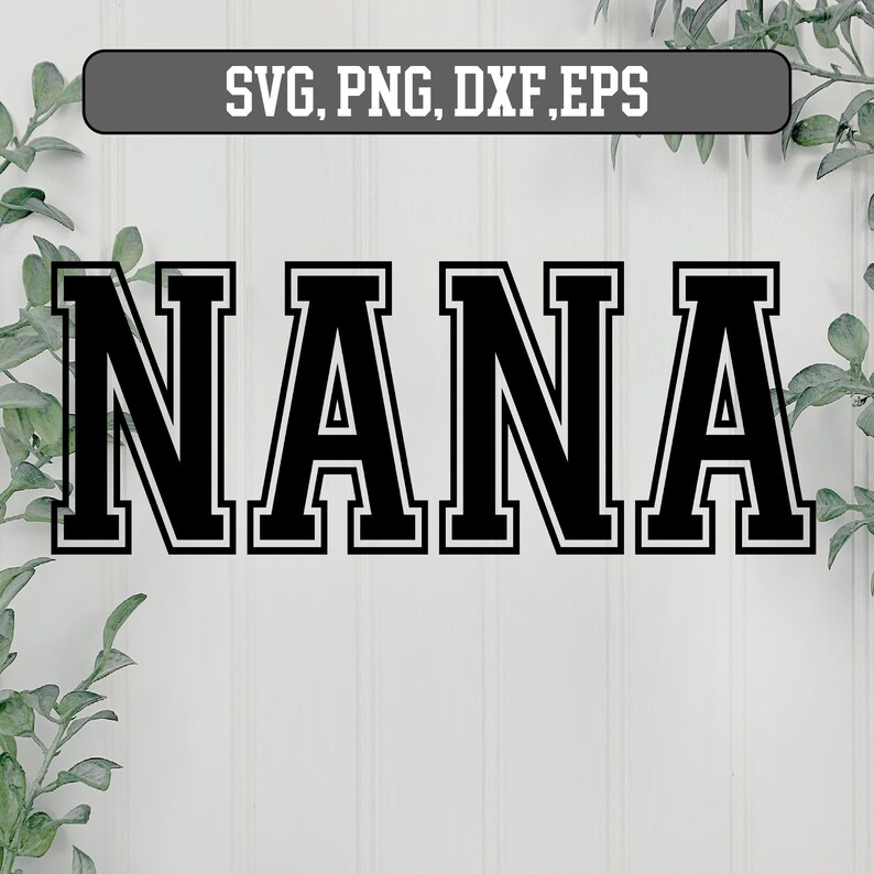 Nana Varsity Arched Outline SVG, Nana Png, Nana Svg, Nana Svg Png Dxf ...