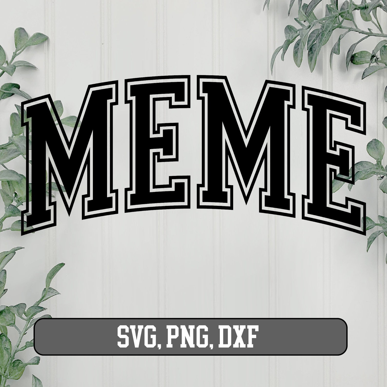 Meme Varsity Arched SVG, Meme Png, Meme Svg, Meme Svg Png Dxf, Meme Svg ...