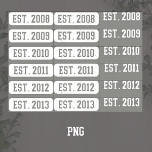 Est. 2008 - 2013 Svg Png Bundle, Est. 2008 Svg Png, Est. 2009 Svg Png ...