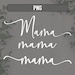 Mama Svg, MAMA Script SVG, Mom SVG, Mama Cursive Svg, Mama Png, Mama ...