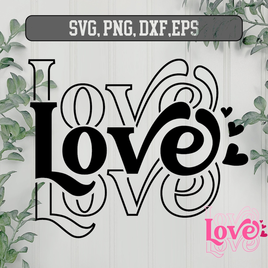 Love SVG - Love Stacked Svg, Love Png Designs, Retro Love SVG - Love ...