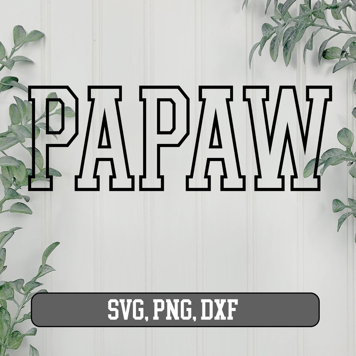 Papaw Varsity Outline SVG, Grandfather Svg, Papaw SVG, Papaw Png, Happy ...