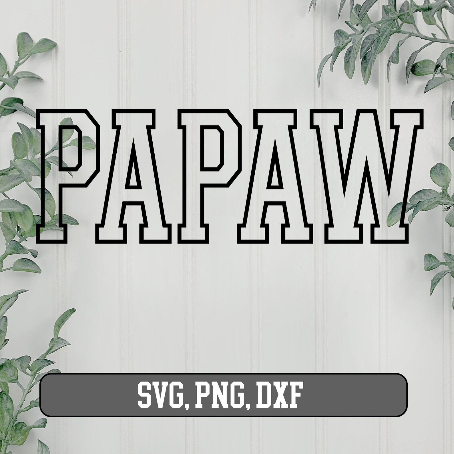 Papaw Varsity Outline SVG, Grandfather Svg, Papaw SVG, Papaw Png, Happy ...